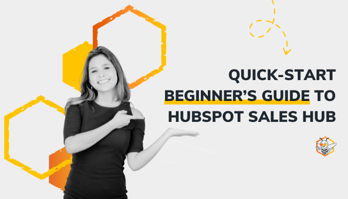 Quick-Start Beginner’s Guide To HubSpot Sales Hub | HIVE Strategy
